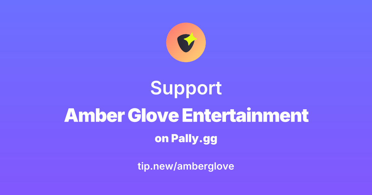 Send a tip to Amber Glove | Pally.gg - Where creators and their teams get paid