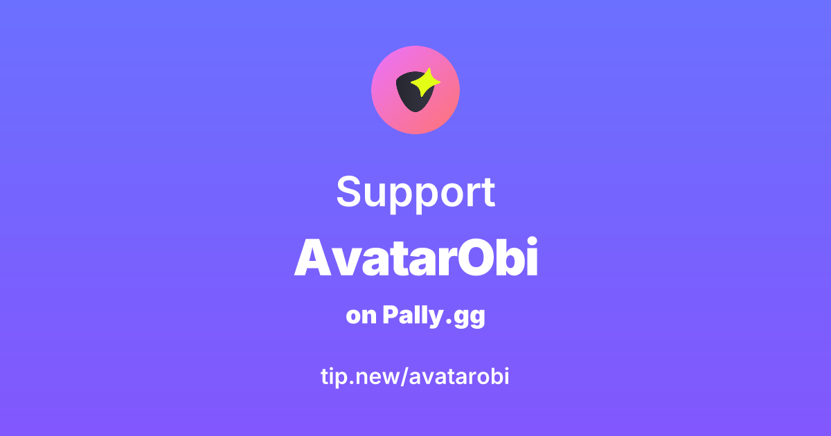 Send support to AvatarObi's Tip Page | Pally.gg - Where creators and ...