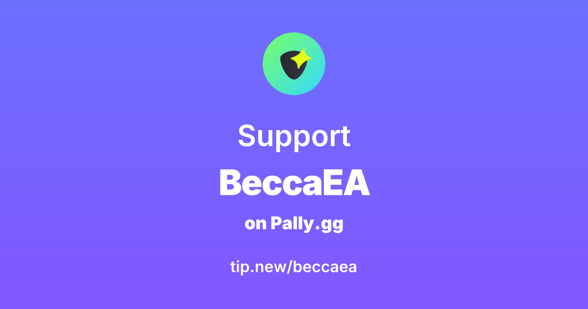 Send support to BeccaEA's Mod Team Tip Pa | Pally.gg - Where creators ...