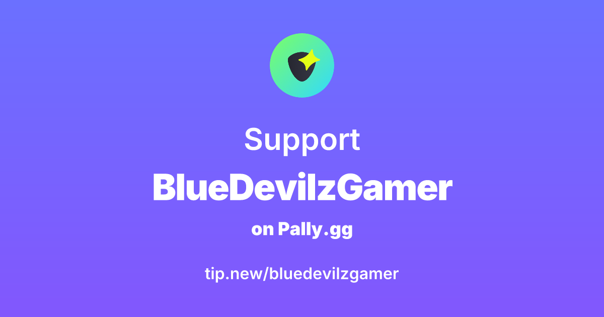 Send a tip to BlueDevilzGamer's Tip Pag | Pally.gg - Where creators and ...