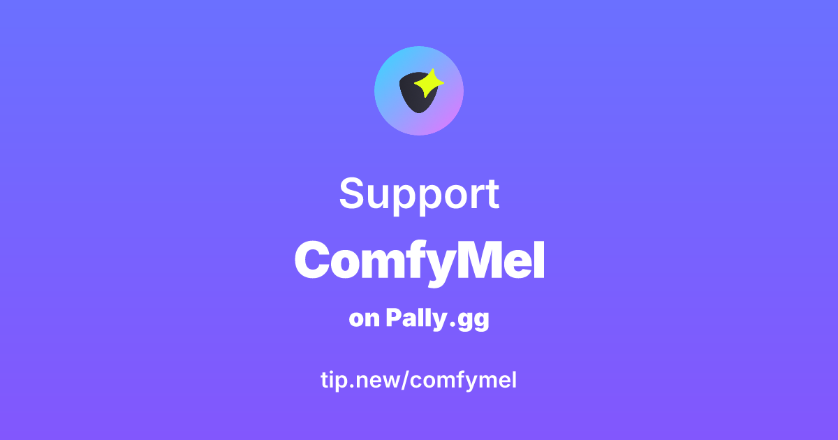 Send a tip to ComfyMel's Mod Tips | Pally.gg - Where creators and their ...