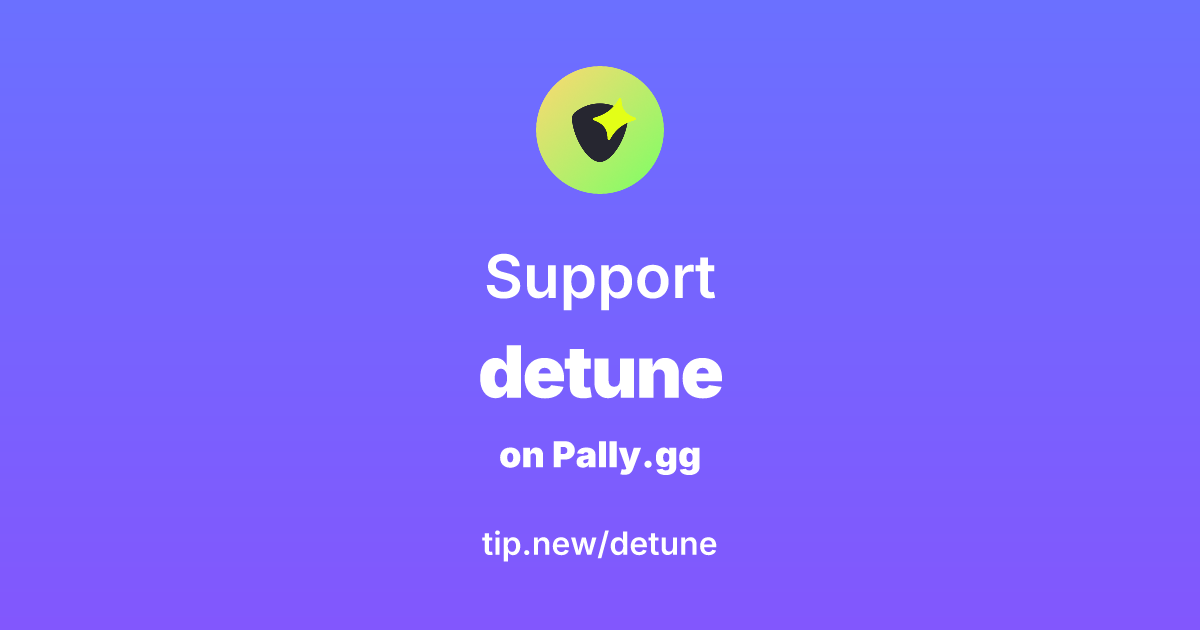 Send a tip to TIP DETUNE'S MODS | Pally.gg - Where creators and their ...