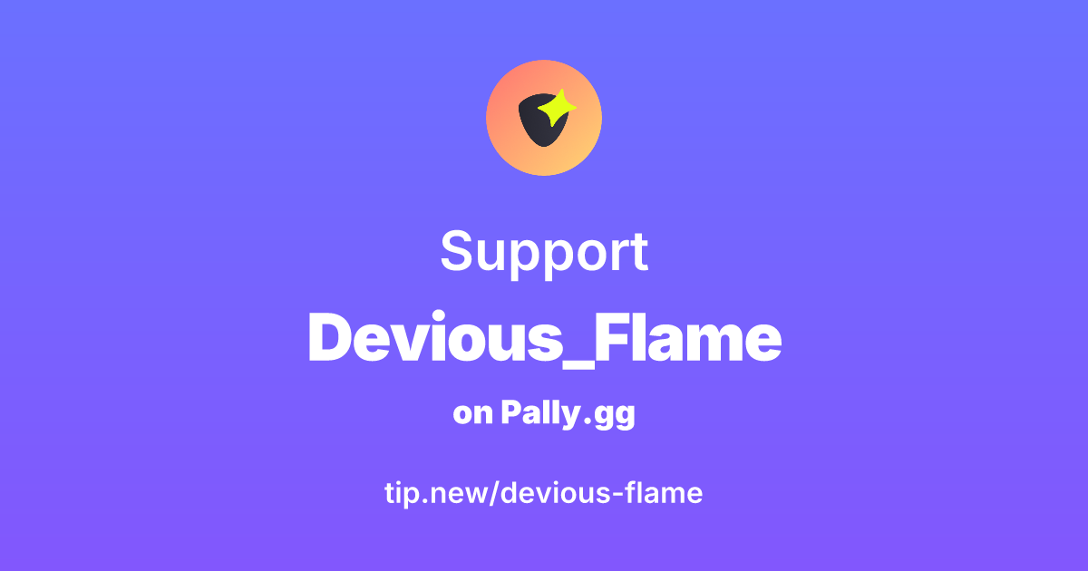 Send a tip to Devious_Flame's Mod Love | Pally.gg - Where creators and their teams get paid