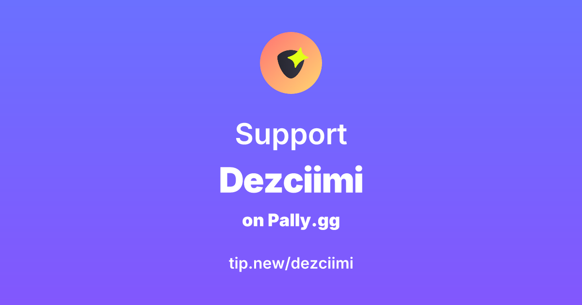 Send a tip to Dezciimi's Mods Tip Page | Pally.gg - Where creators and ...