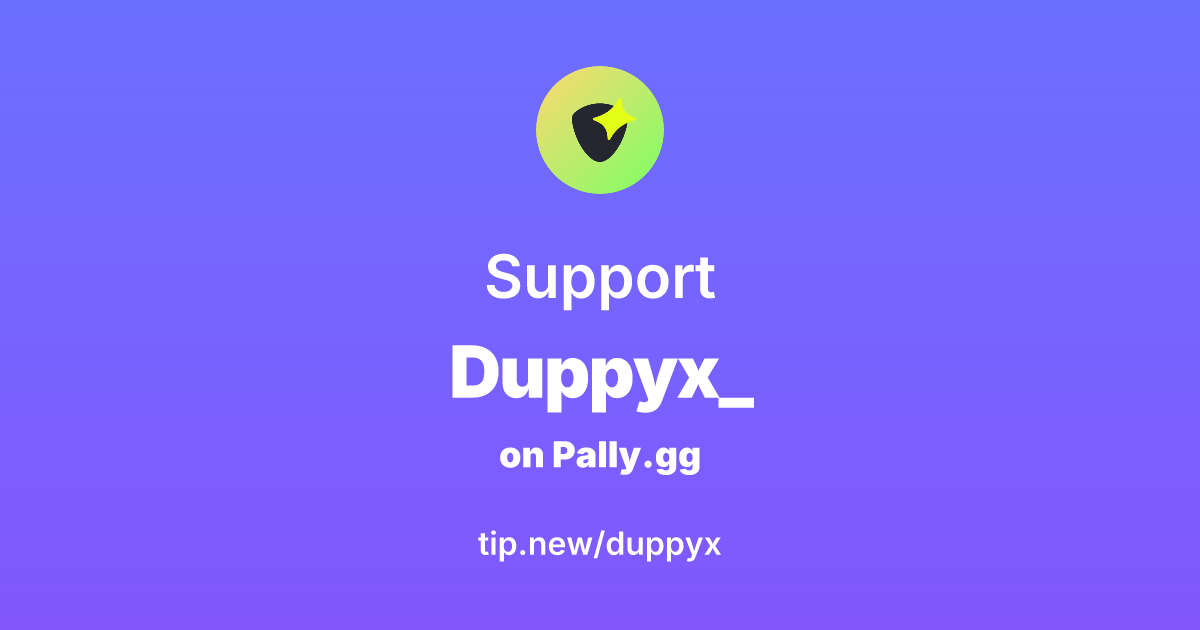Send a tip to Duppyx Mods Tip Page | Pally.gg - Where creators and ...