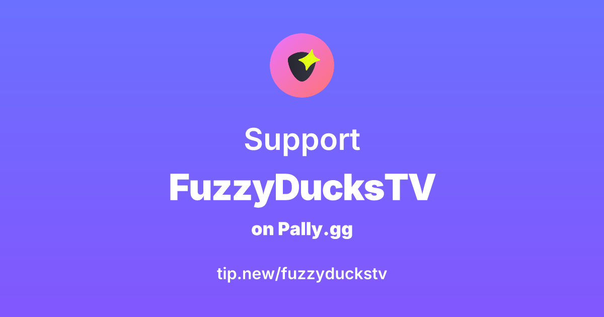 Send a tip to FuzzyDucksTV's Tip Page | Pally.gg - Where creators and ...