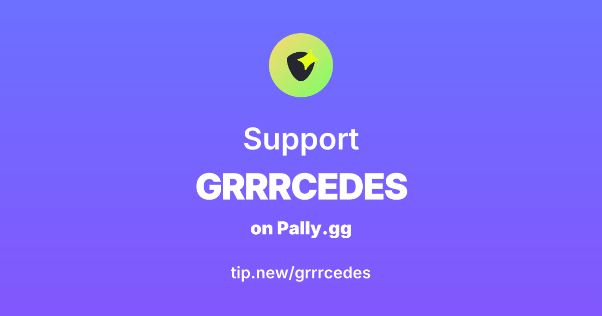 Send support to GRRRCEDES's Tip Page | Pally.gg - Where creators and ...