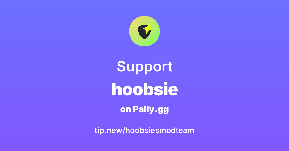 Send support to hoobsie's mod team | Pally.gg - Where creators and ...