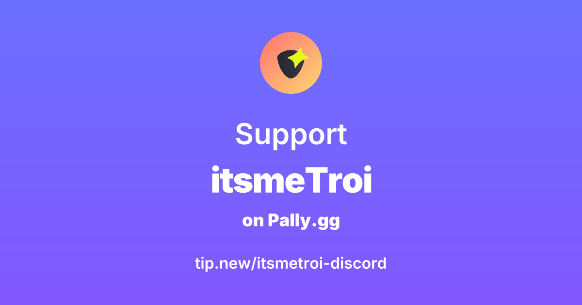 Send support to itsmeTroi's Discord Team | Pally.gg - Where creators ...