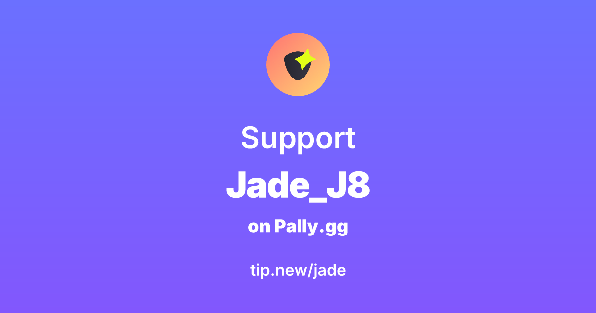 Send a tip to Jade_J8's Team Tipping | Pally.gg - Where creators and their teams get paid