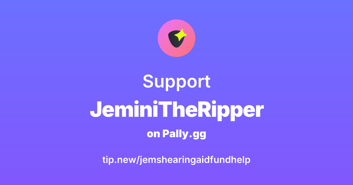 Send a tip to Jems hearing aid fund help | Pally.gg - Where creators and their teams get paid