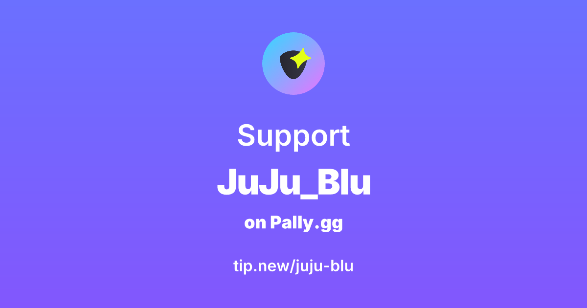 Send support to JuJu's Mod Team Tip Page | Pally.gg - Where creators and their teams get paid