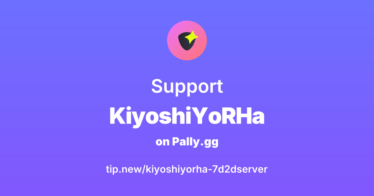 Send a tip to 7D2D Server Fund | Pally.gg - Where creators and their ...