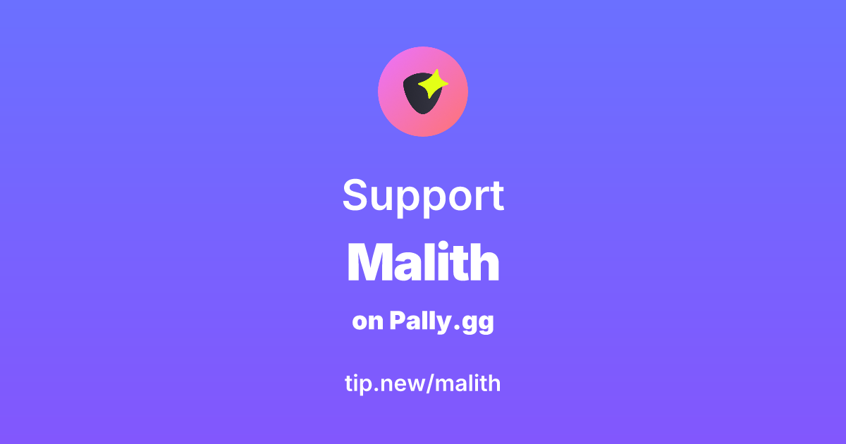 Send a tip to Malith's Tip Page | Pally.gg - Where creators and their ...