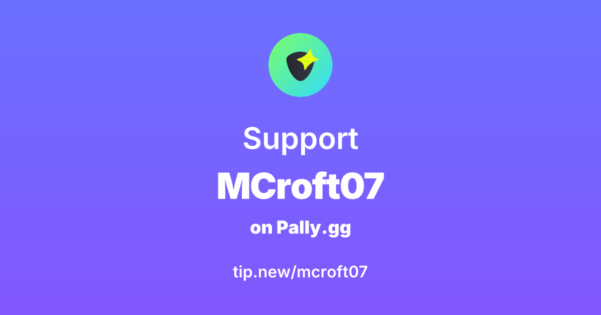 Send support to MCroft07's Mod Tip Page | Pally.gg - Where creators and ...