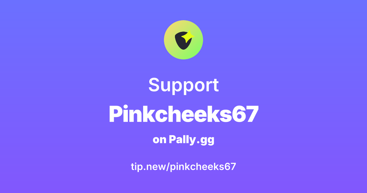Send a tip to Pinkcheeks67 | Pally.gg - Where creators and their teams get paid
