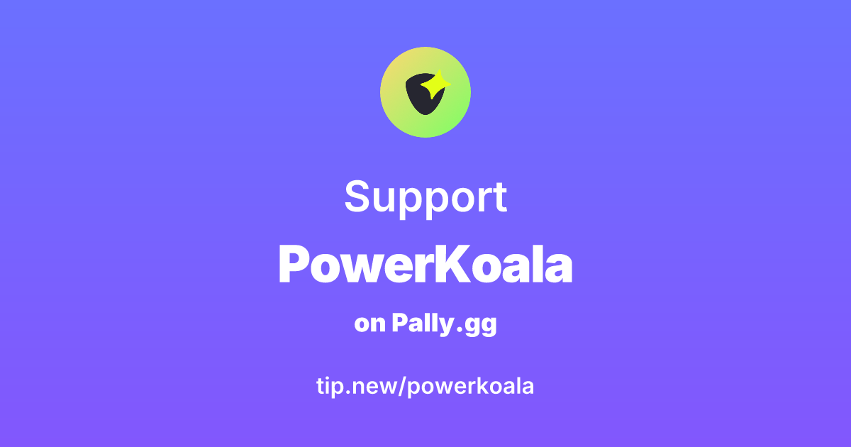 Send support to PowerKoala | Pally.gg - Where creators and their teams get paid