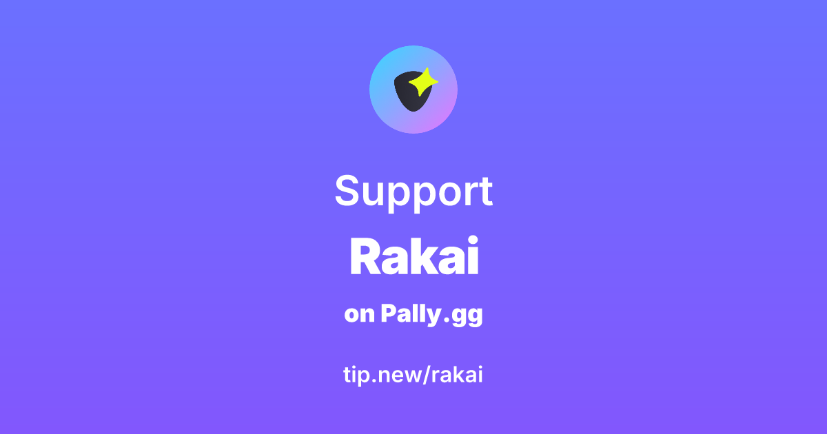 Send a tip to Rakai's Tip Page | Pally.gg - Where creators and their ...