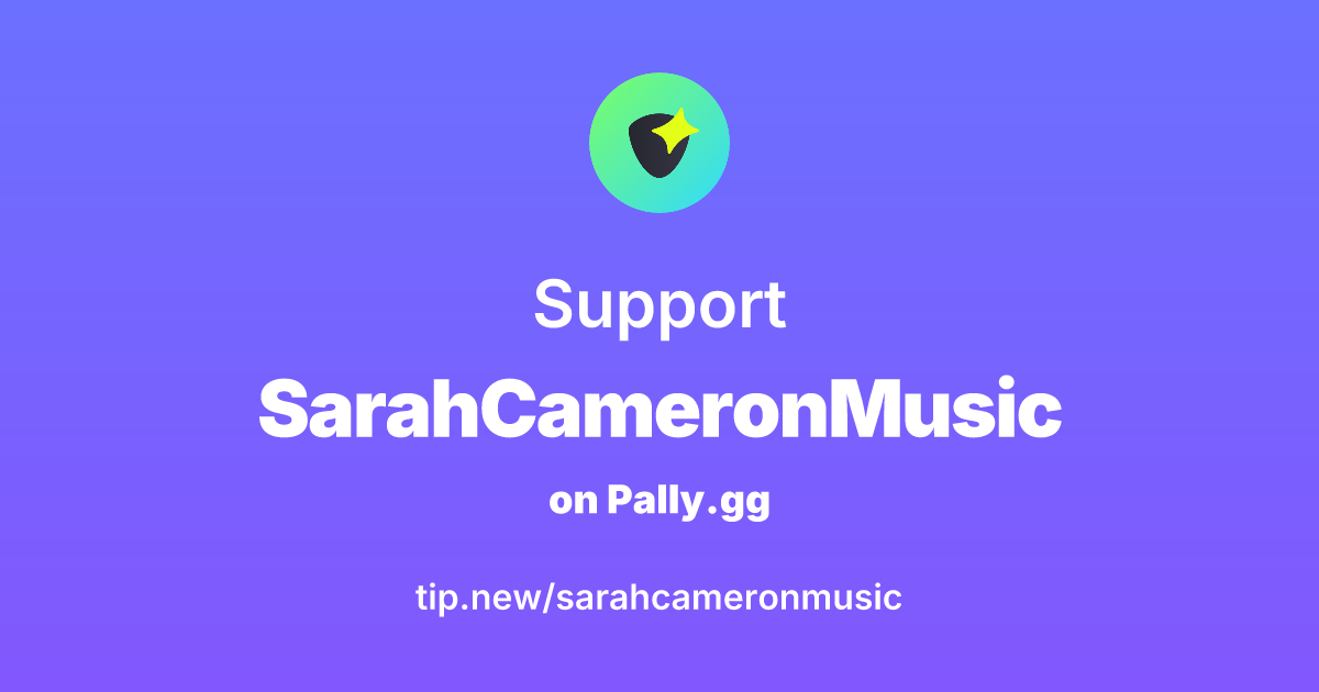 Send support to SarahCameronMusic | Pally.gg - Where creators and their ...
