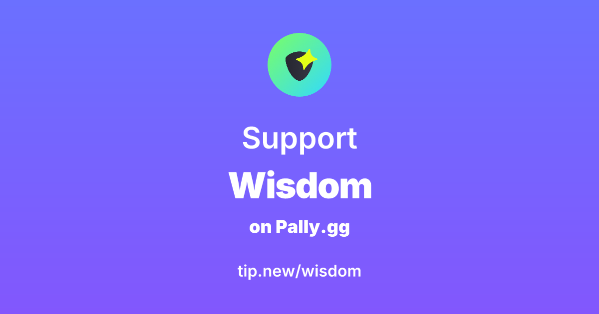 Send support to Wisdom | Pally.gg - Where creators and their teams get paid