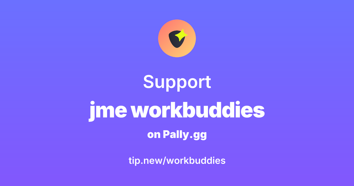 Send support to Work Buddies | Pally.gg - Where creators and their ...